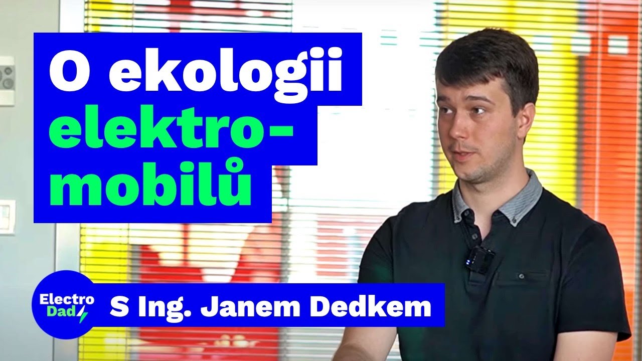O ekologii elektromobilů | S Janem Dedkem - Electrodad.cz